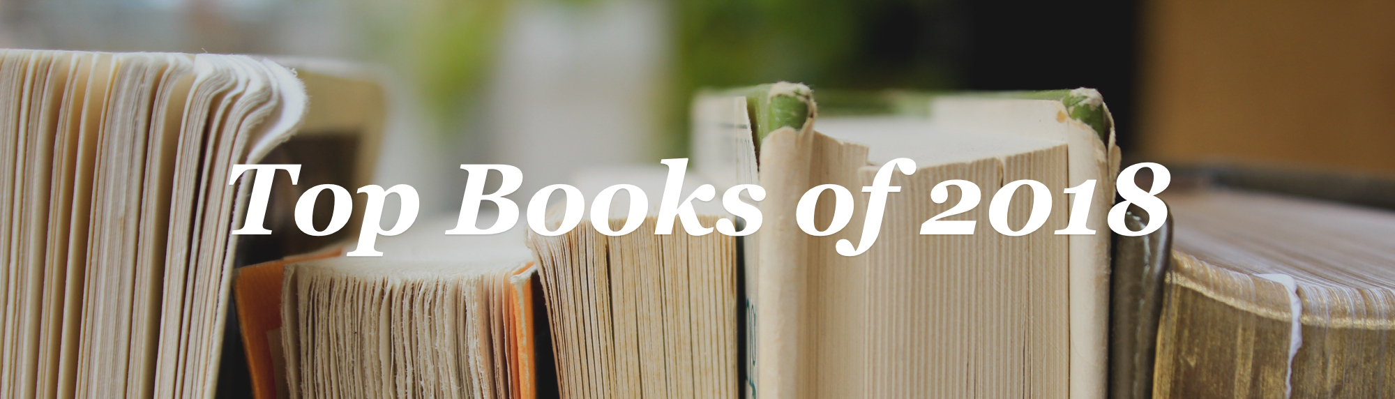 TOP 5 BOOKS I READ IN 2018 | conversant faith
